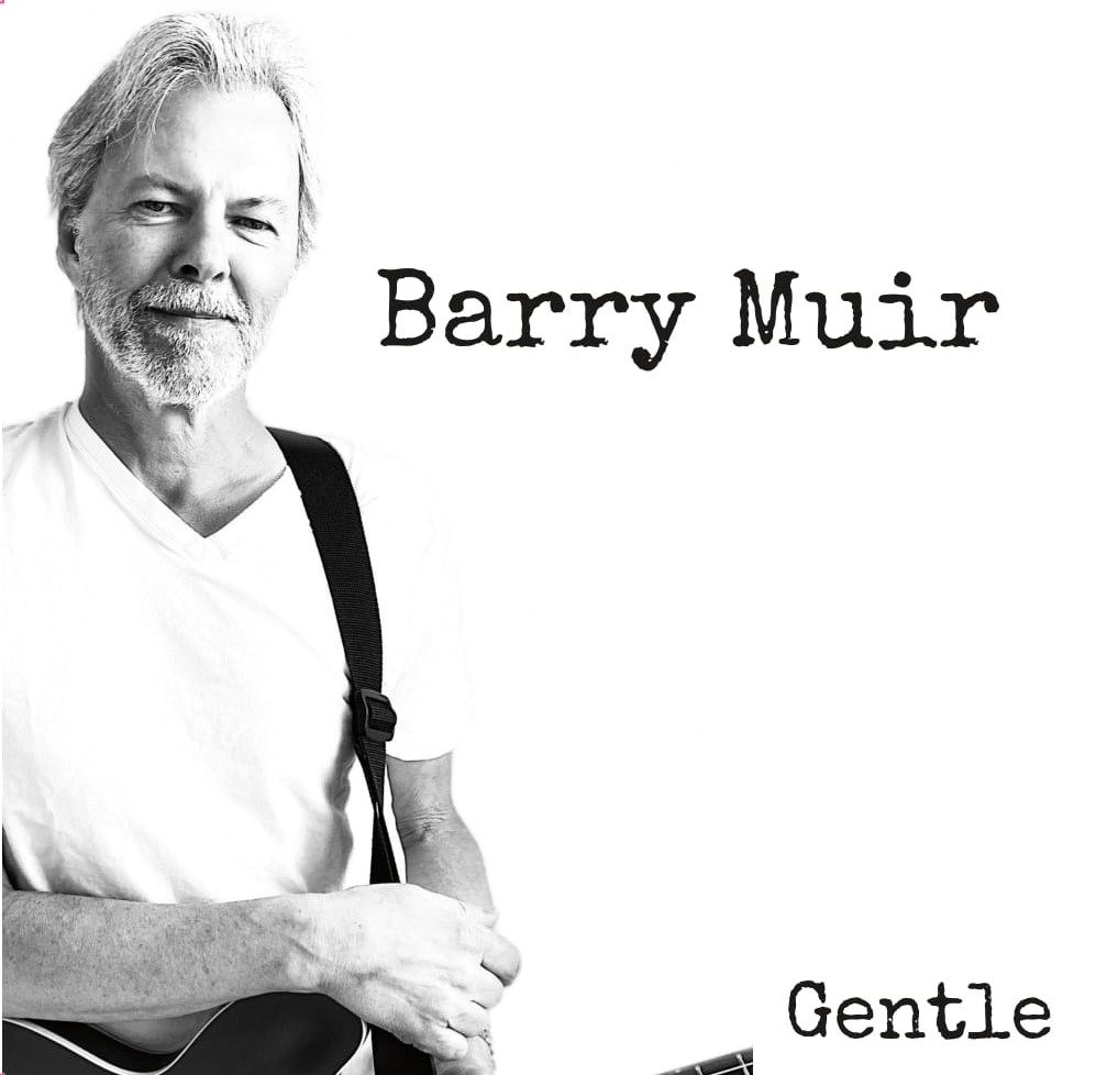 New Debut Single from Barry Muir “Weathered the Storm” from Gentle ...