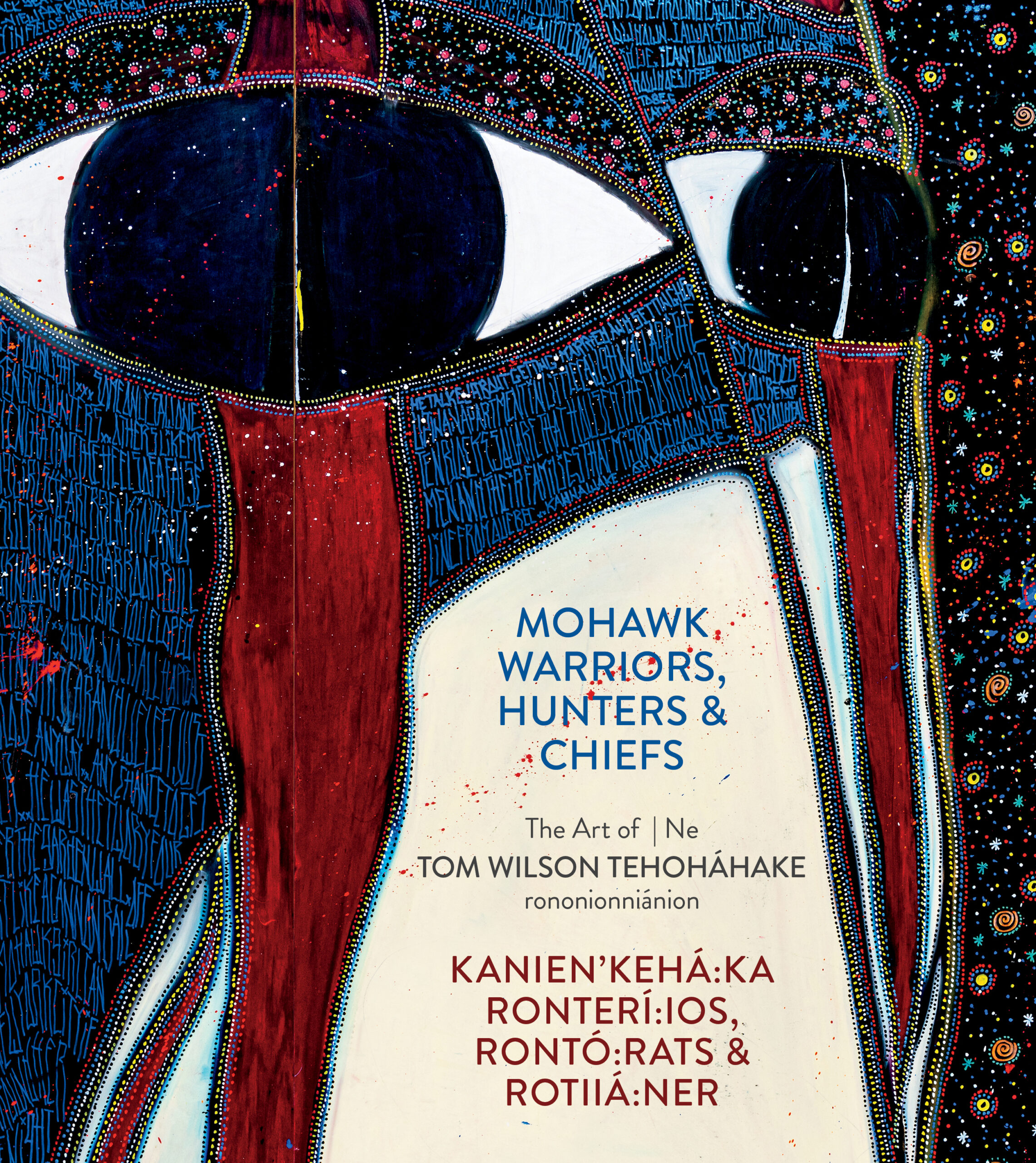 CULTURAL GOODS GALLERY PRESENTS MOHAWK WARRIORS, HUNTERS & CHIEFS/ THE ...