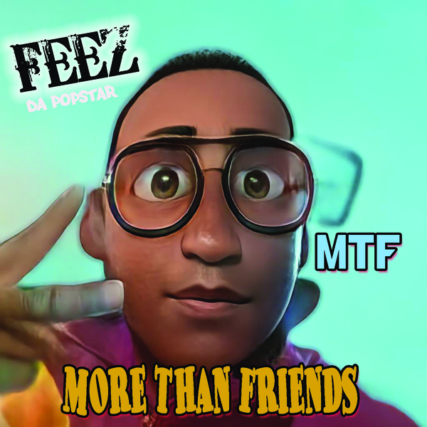 Feez Da Popstar Explores the "Friendzone" with New Hip-Hop Single "M T ...