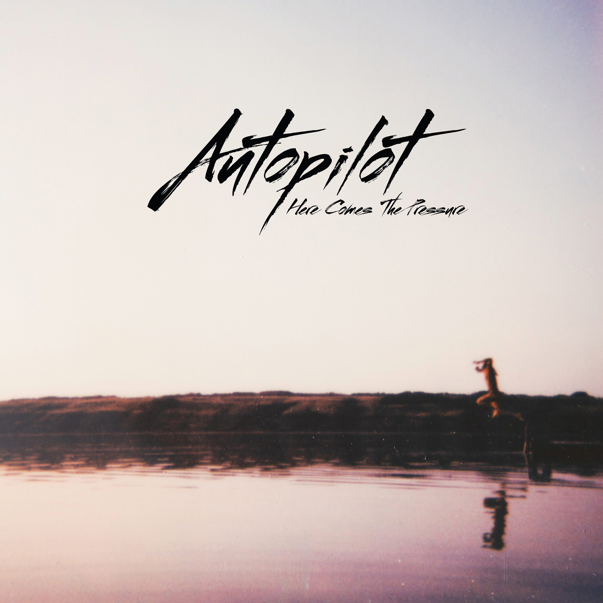 Autopilot Releases Their New Album "Here Comes the Pressure" - Record World