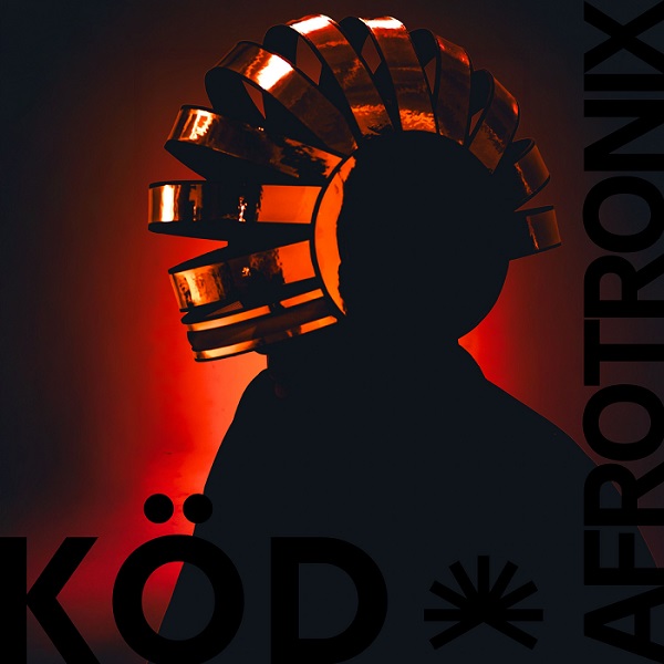 Afrotronix Announces New Album ‘KÖD’ — A Pan‑African Sonic Ritual That ...